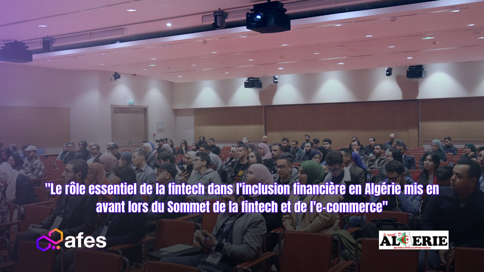 "Le rôle essentiel de la fintech dans l'inclusion financière en Algérie mis en avant lors du ...